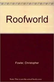 All 63 Christopher Fowler Books in Order (2026)
