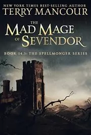 Book cover for "The Mad Mage of Sevendor" by Terry Mancour